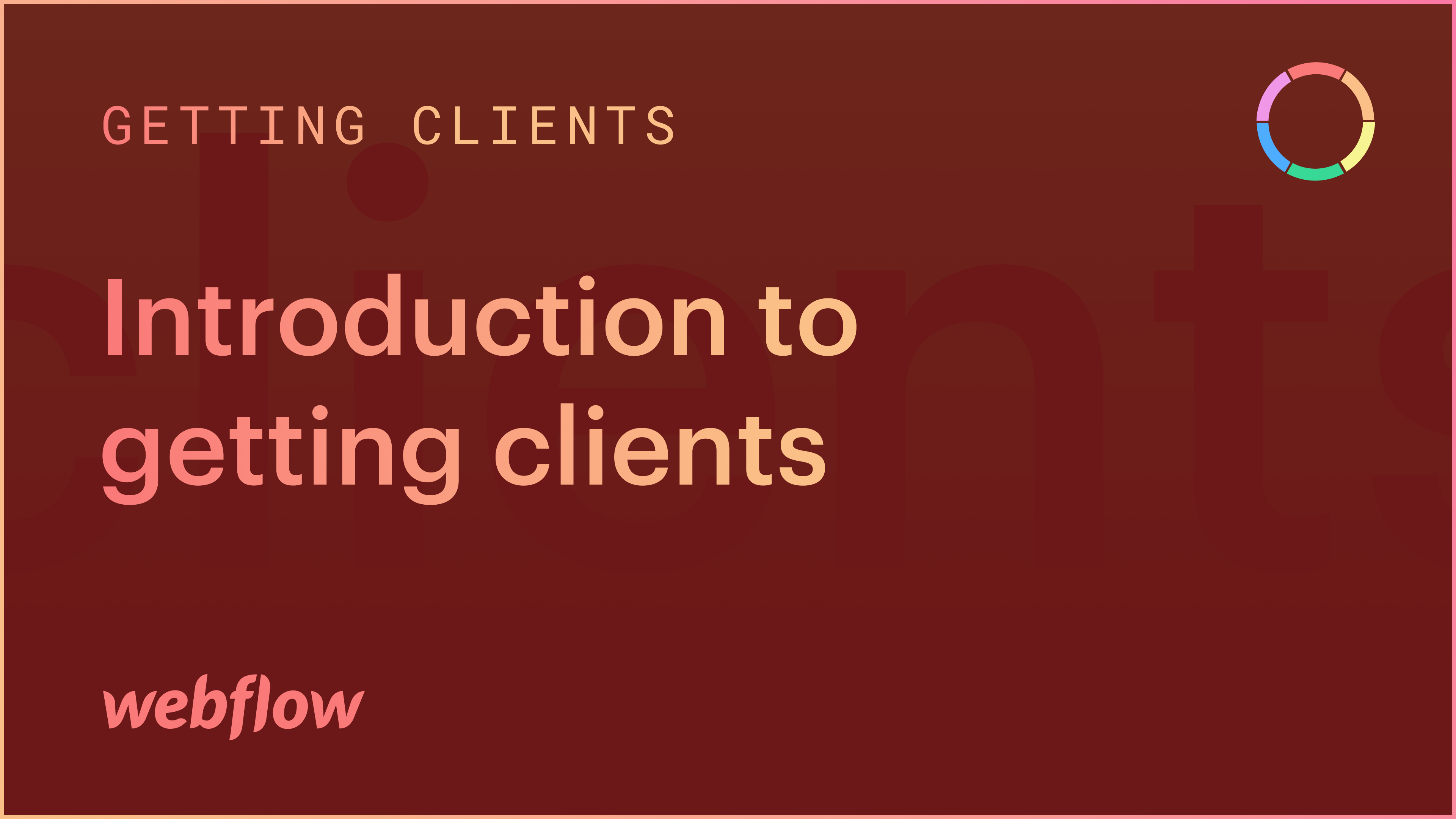 Introduction to getting clients | Webflow University